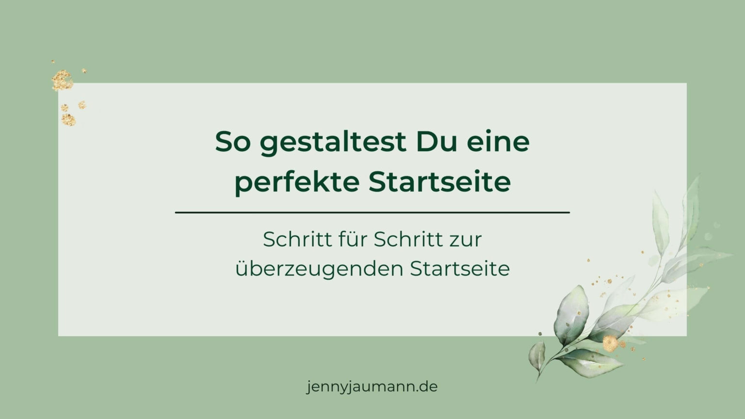 Die perfekte Startseite gestalten » Einfache Anleitung